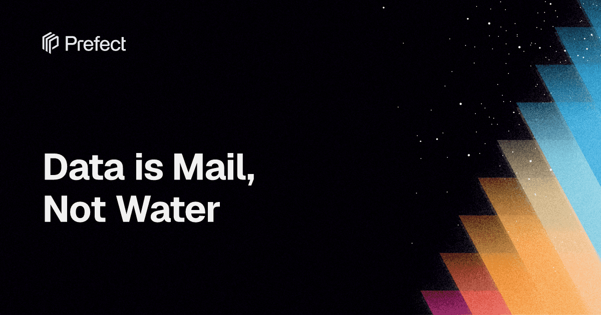 Data is Mail, Not Water