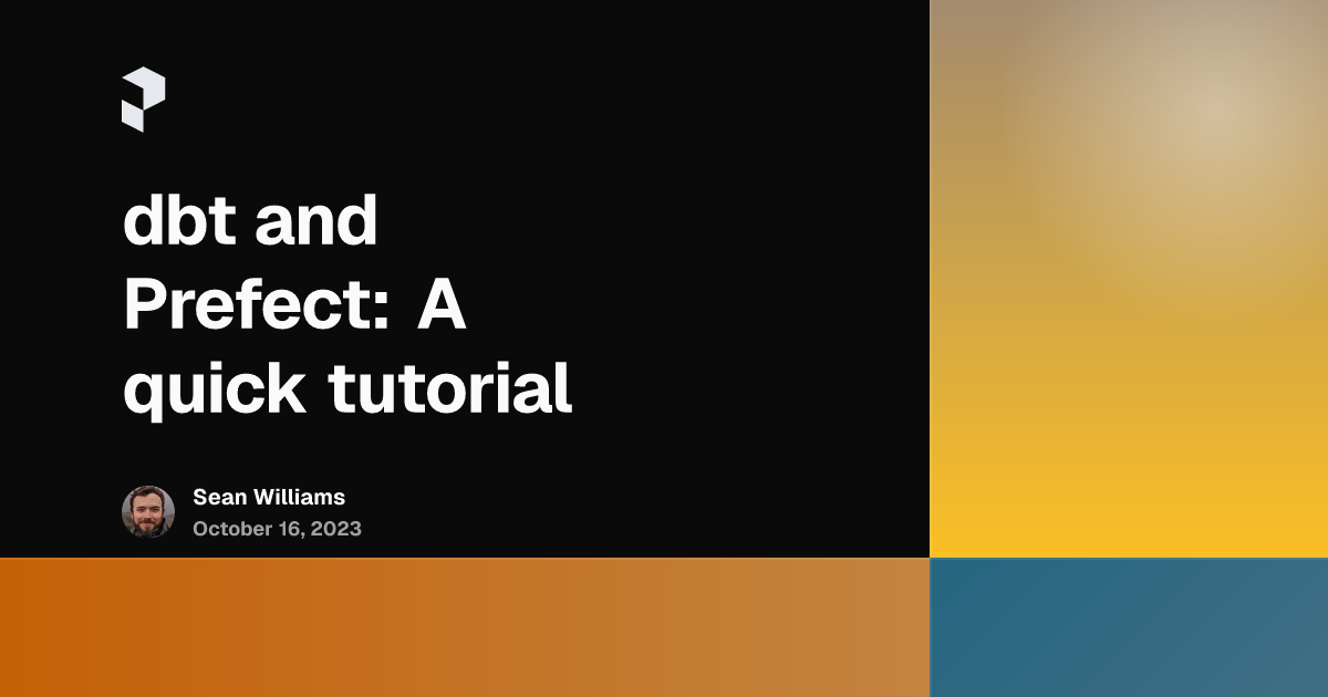 dbt and Prefect: A quick tutorial
