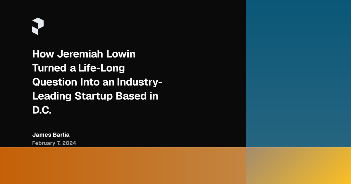 How Jeremiah Lowin Turned a Life-Long Question Into an Industry-Leading ...