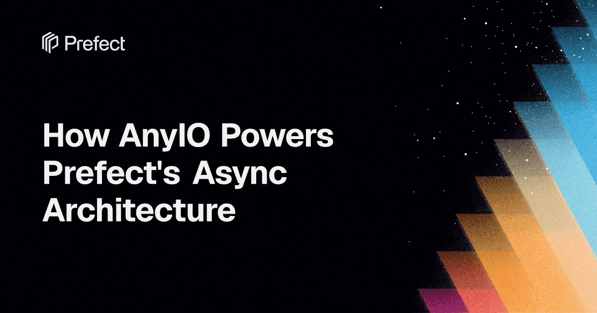 How AnyIO Powers Prefect's Async Architecture