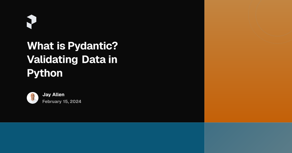What is Pydantic? Validating Data in Python